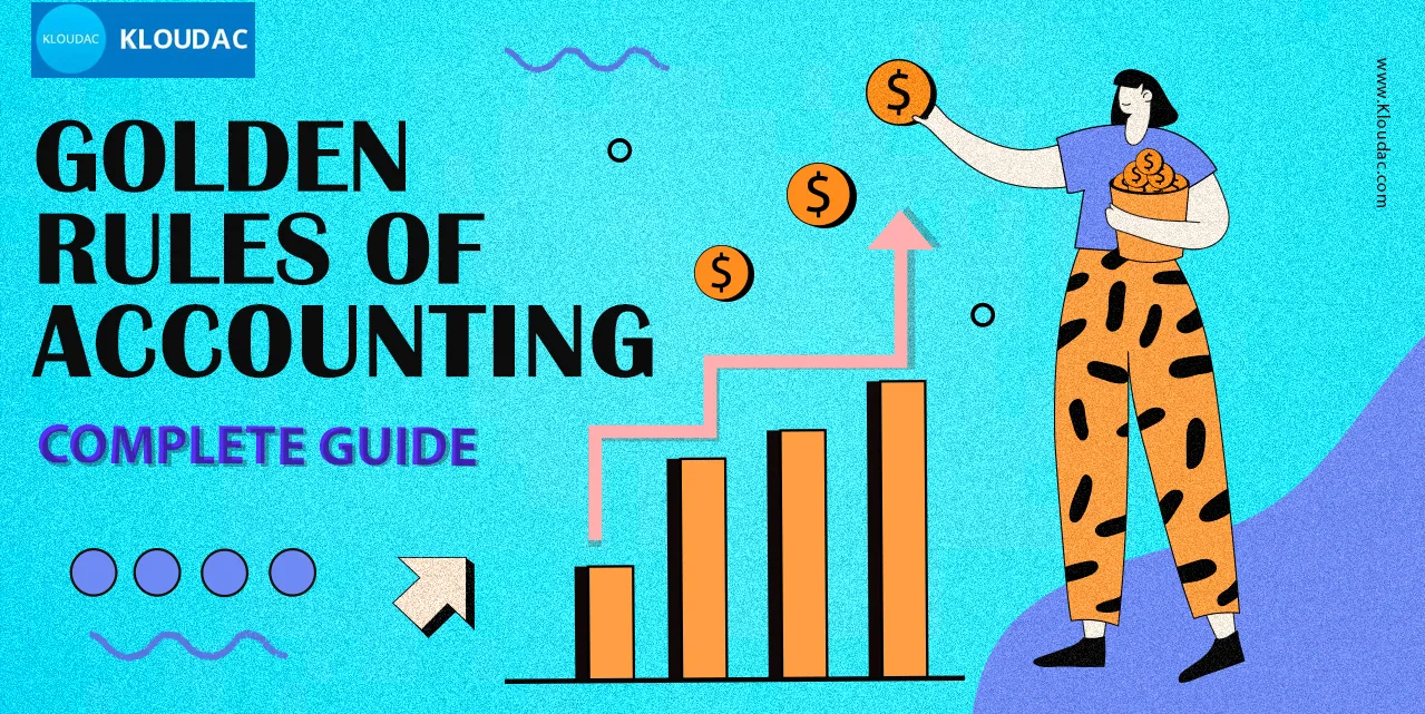 Golden Rules of Accounting: Complete Guide - KLOUDAC