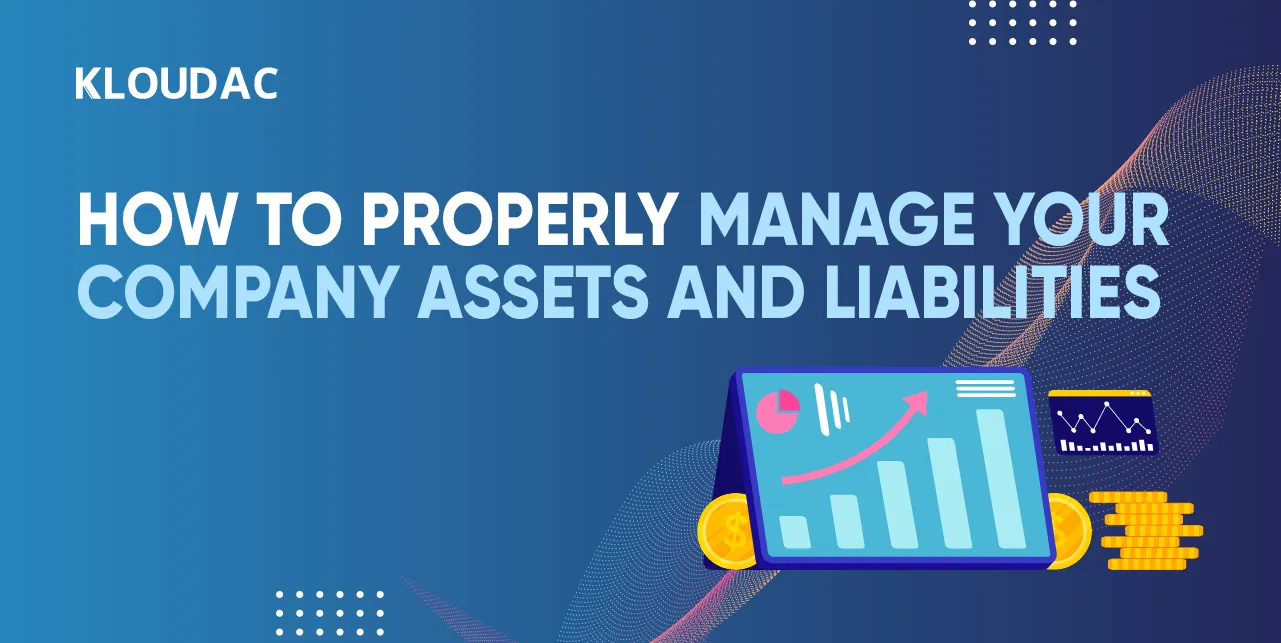 How to properly manage your company assets and liabilities - KLOUDAC