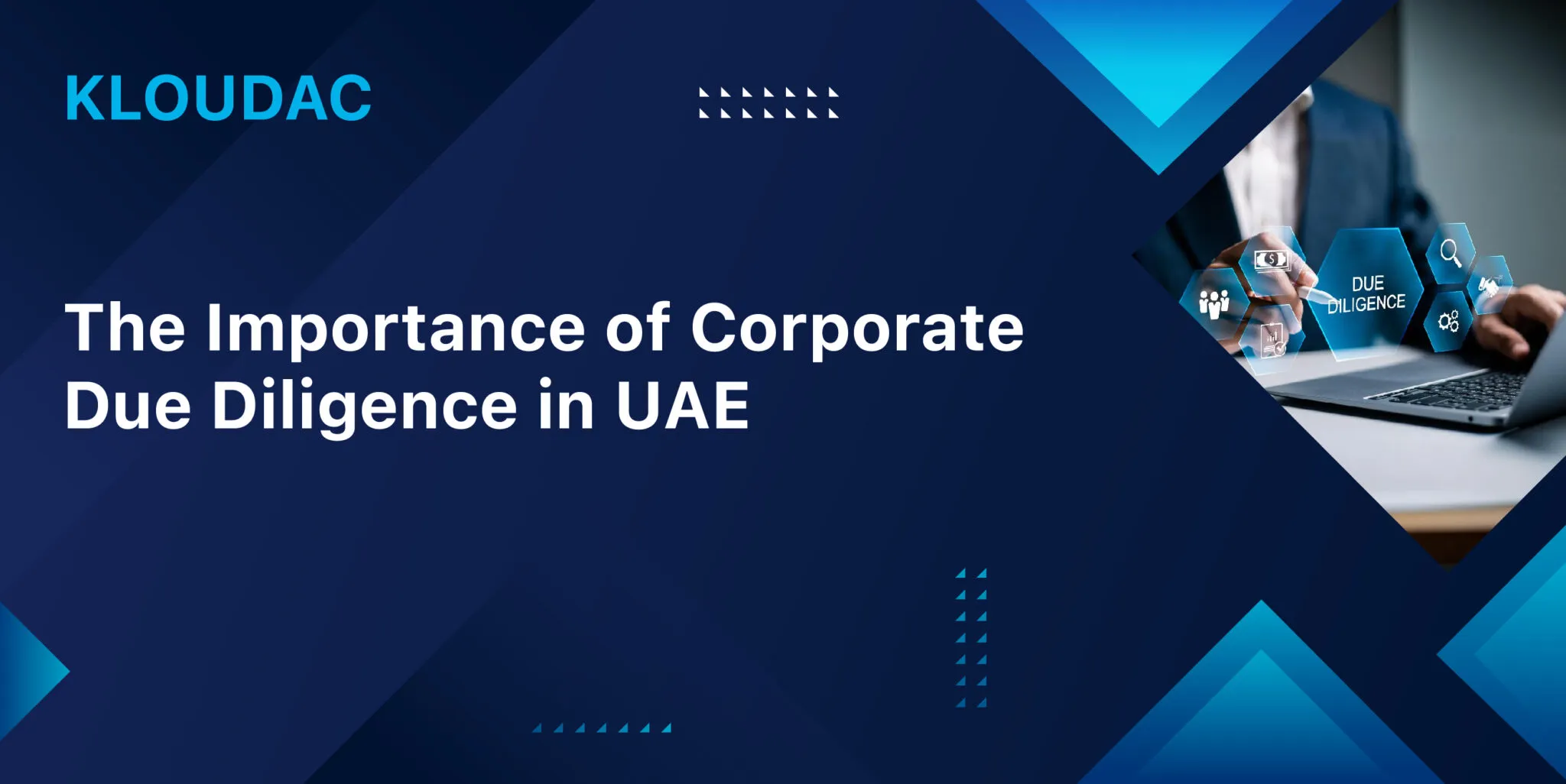 Importance of Corporate Due Diligence in the UAE - KLOUDAC